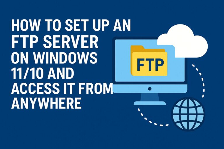 How to Set Up an FTP Server on Windows 11/10 and Access It from Anywhere - Written PIXEL